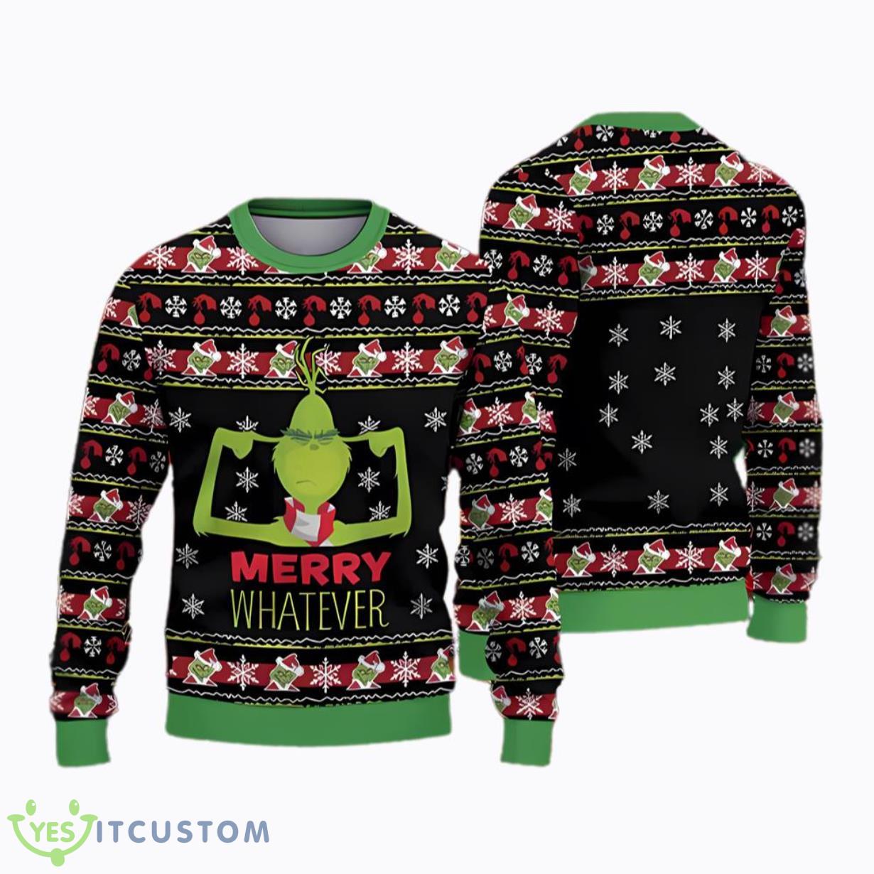 The Grinch Merry Whatever Ugly Sweater All Over Print Christmas ...
